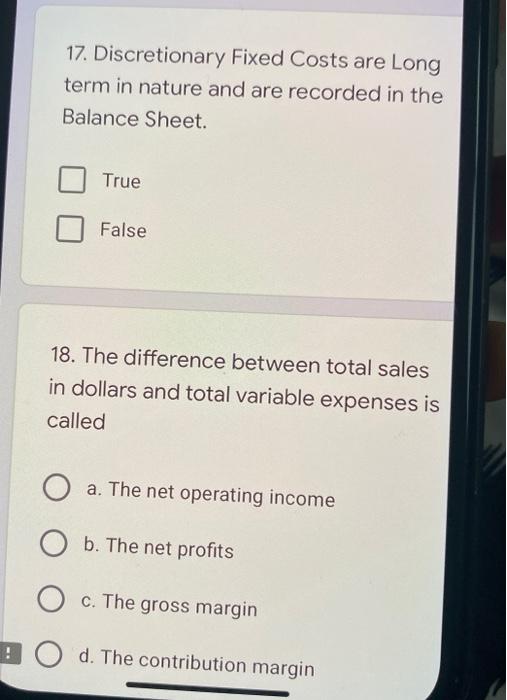 Solved 17. Discretionary Fixed Costs are Long term in nature | Chegg.com