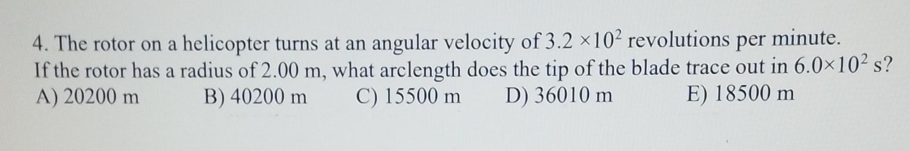 Solved 4. The rotor on a helicopter turns at an angular | Chegg.com