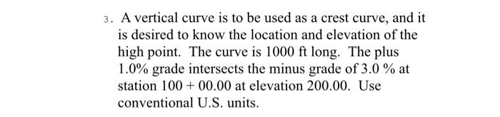 Solved 3 A Vertical Curve Is To Be Used As A Crest Curve