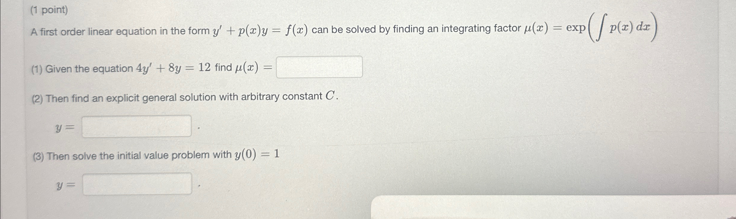 Solved (1 ﻿point)A first order linear equation in the form | Chegg.com