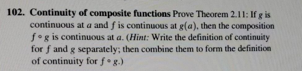 Solved 102. Continuity of composite functions Prove Theorem | Chegg.com