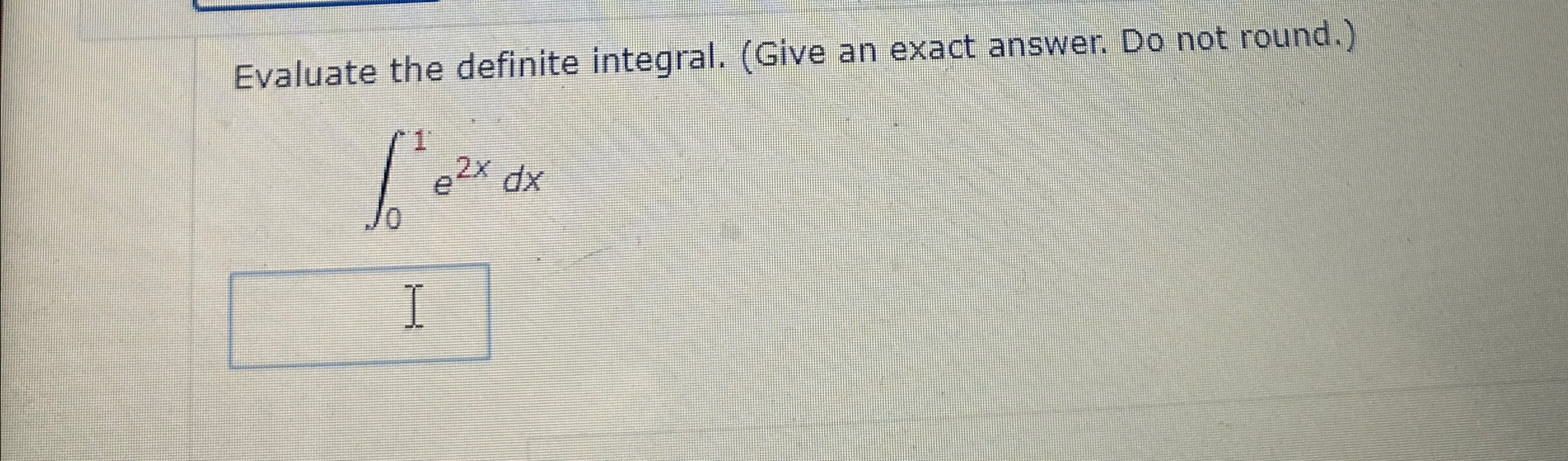 Solved Evaluate the definite integral. (Give an exact | Chegg.com