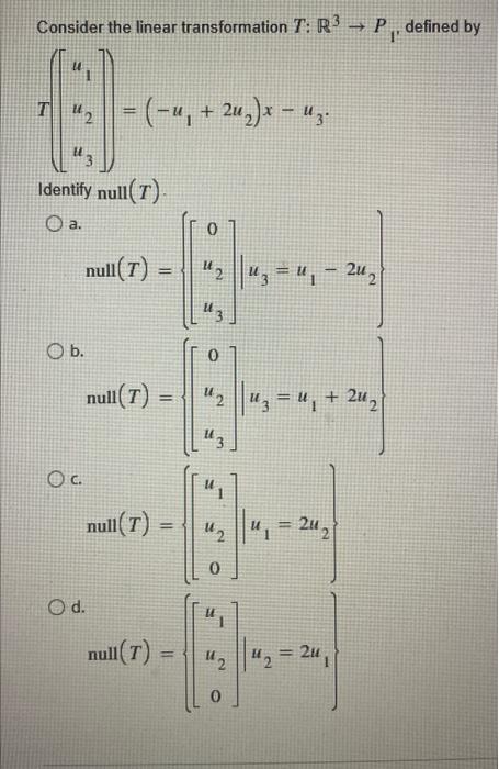 Solved Consider the linear transformation T:R3→P1, defined | Chegg.com