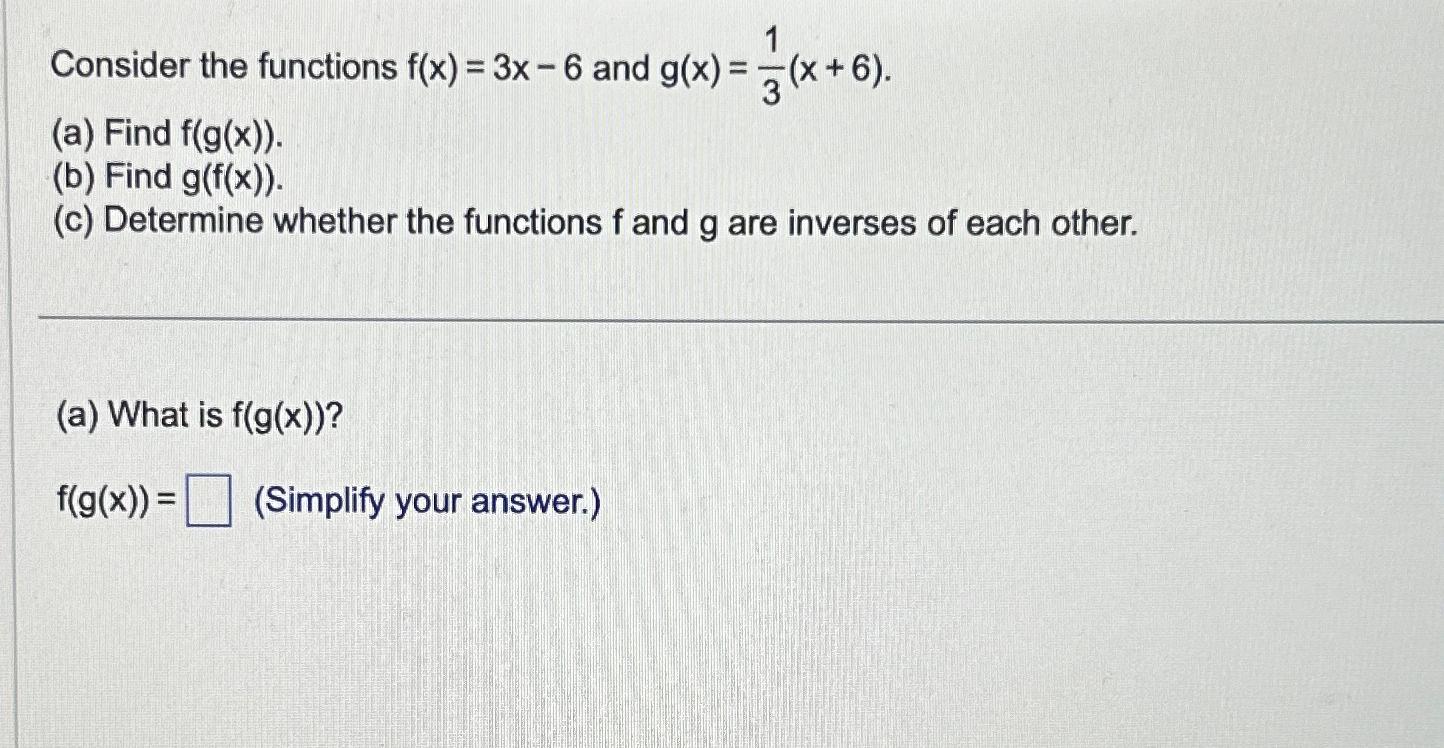Solved Consider the functions f(x)=3x-6 ﻿and | Chegg.com