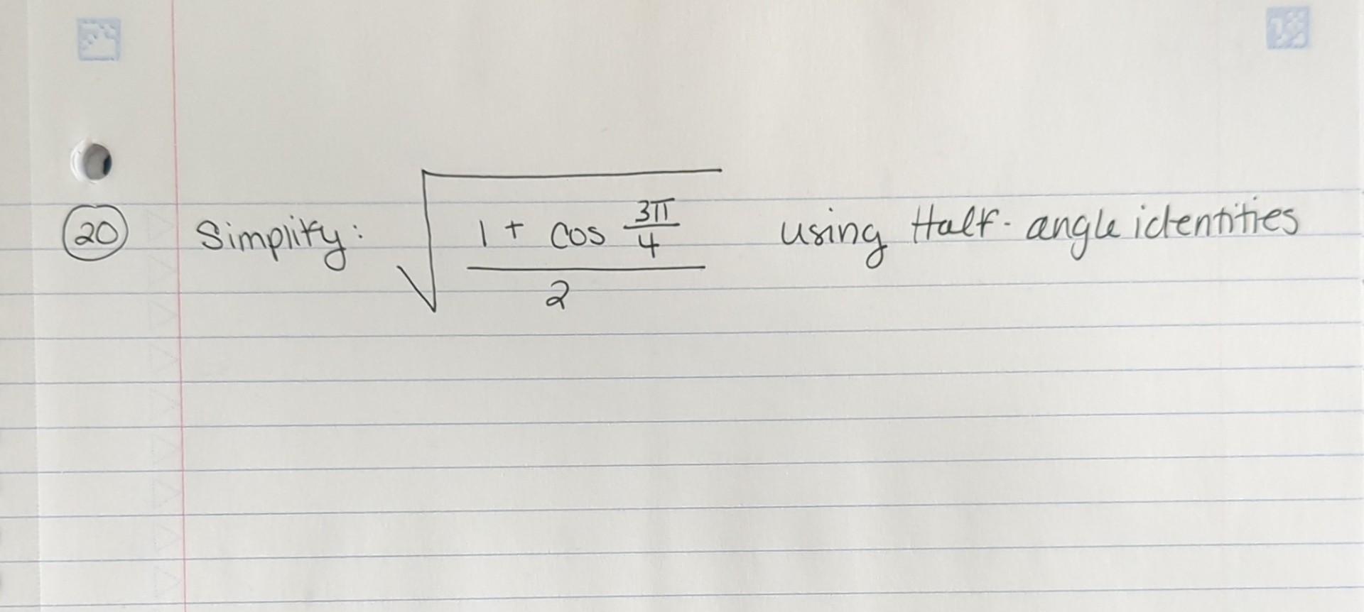 Solved 21+cos43π using Half-angle identities | Chegg.com