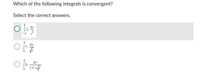 Solved need help please Which of the following integrals is | Chegg.com