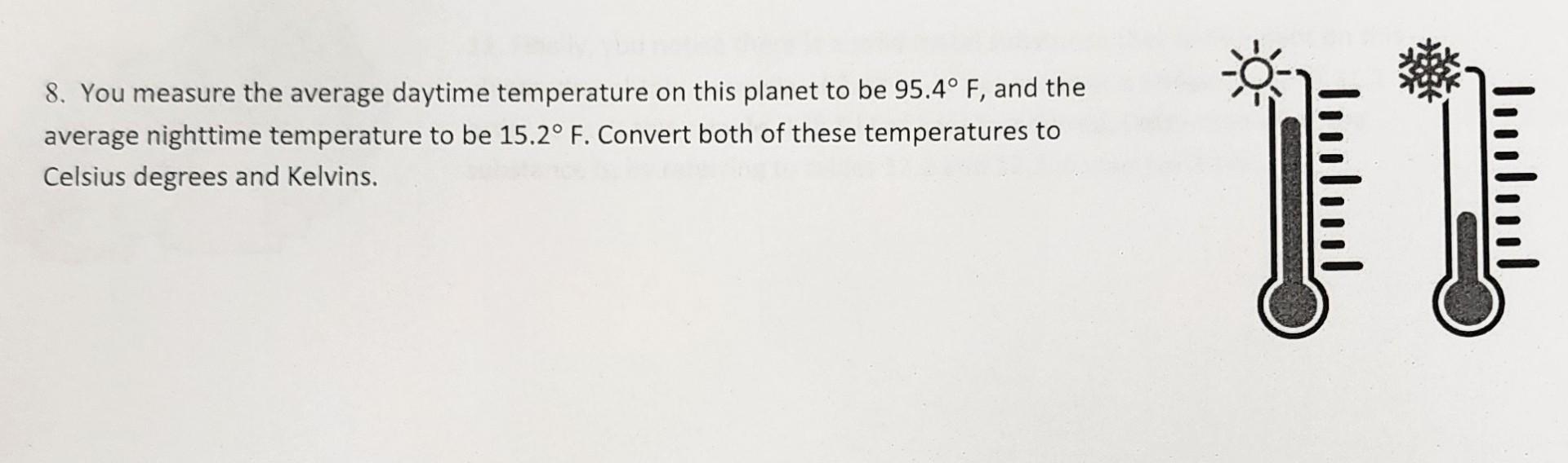 Solved 8. You measure the average daytime temperature on | Chegg.com