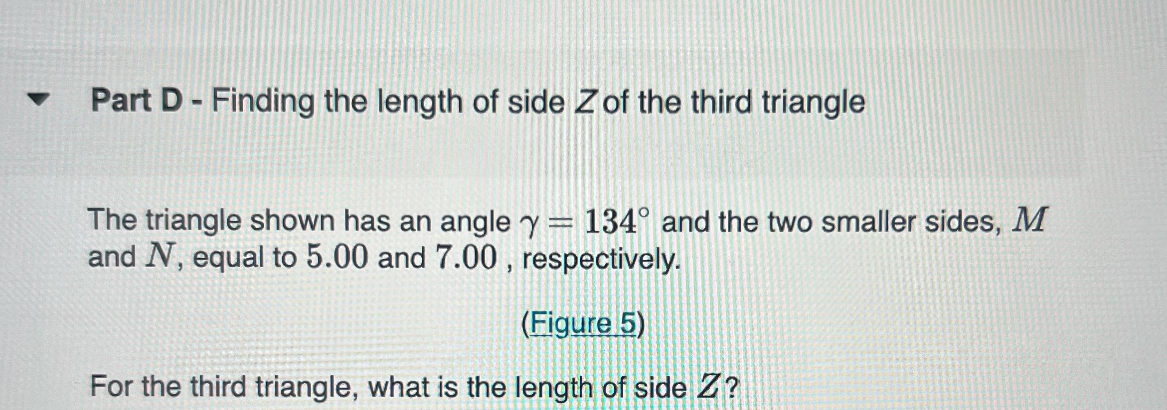 Solved Part D - ﻿Finding the length of side Z ﻿of the third | Chegg.com