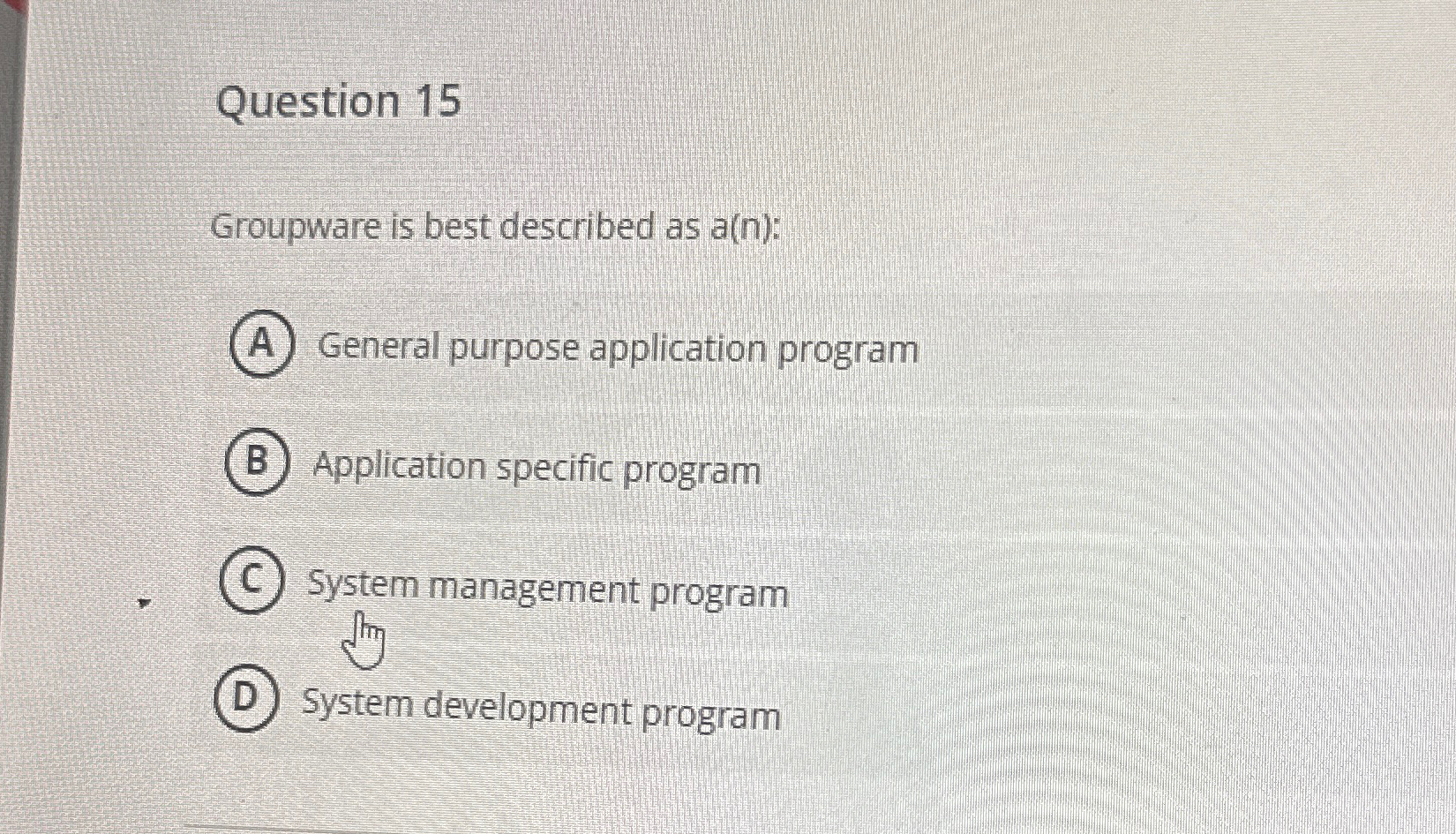 Solved Question 15Groupware is best described as | Chegg.com