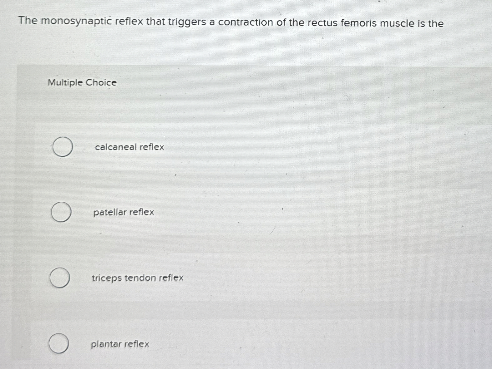 Solved The monosynaptic reflex that triggers a contraction | Chegg.com