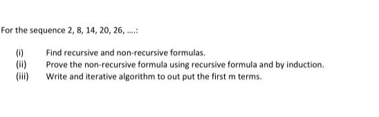 Solved For the sequence 2, 8, 14, 20, 26, ….: (i) Find | Chegg.com