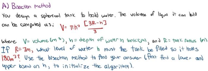 Solved A) Bisection method You design a spherical tank to | Chegg.com