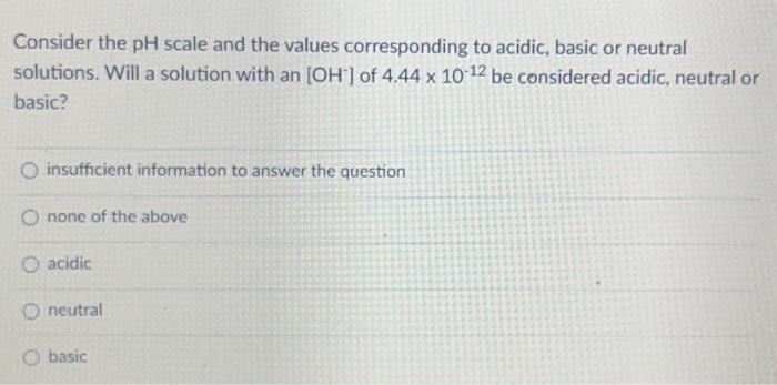 Solved Consider the pH scale and the values corresponding to | Chegg.com