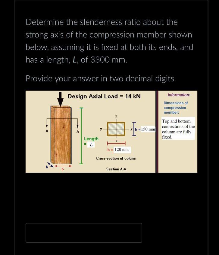 Solved Determine the slenderness ratio about the strong axis | Chegg.com