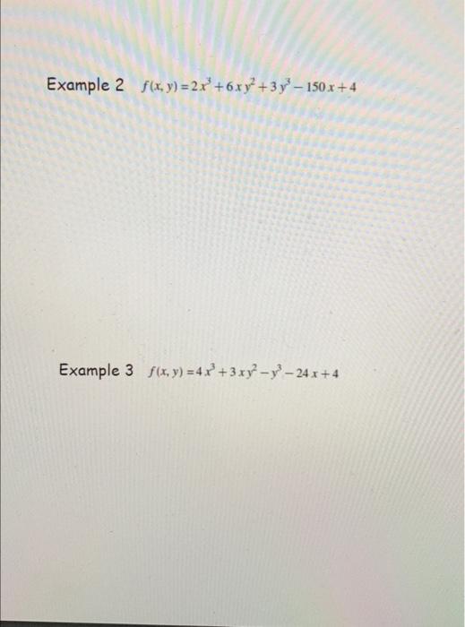 Solved Example 2 f(x, y) = 2x' +6xy2 + 3y - 150x + 4 Example | Chegg.com