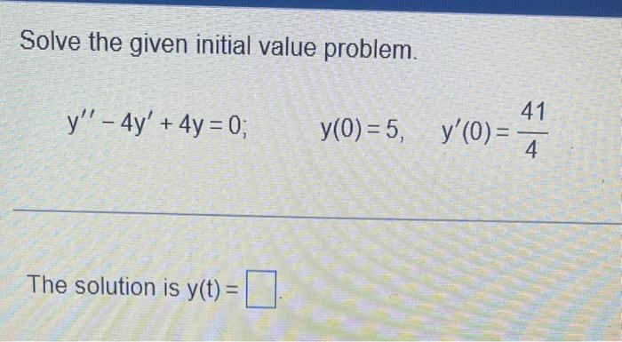 Solved Solve the given initial value problem. | Chegg.com