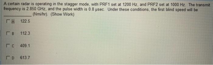 Solved A certain radar is operating in the stagger mode, | Chegg.com