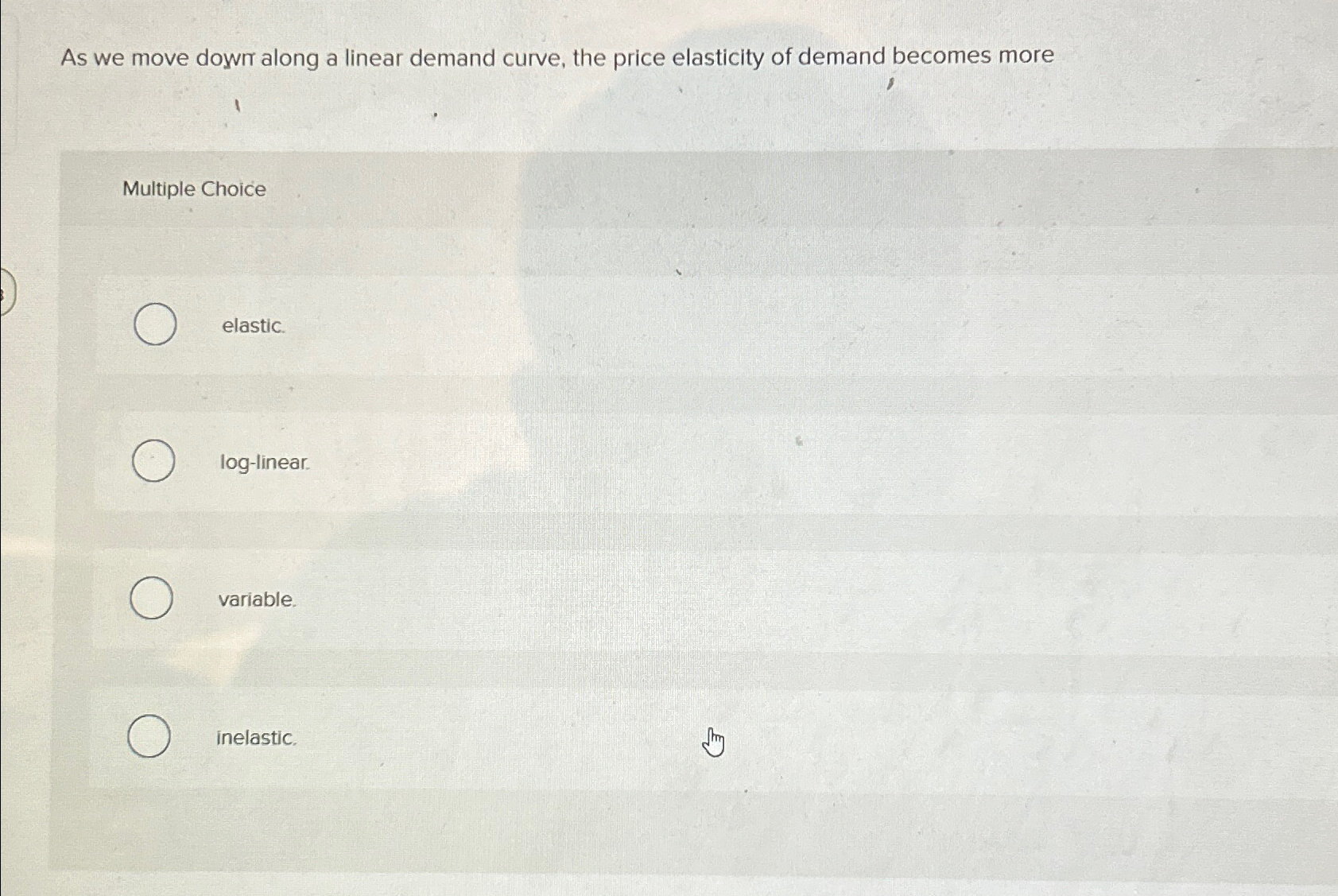 Solved As we move dowr along a linear demand curve, the | Chegg.com