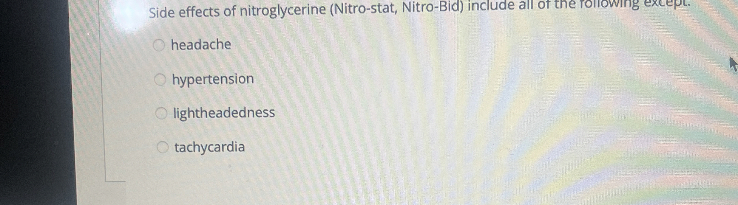 Solved Side effects of nitroglycerine (Nitro-stat, | Chegg.com