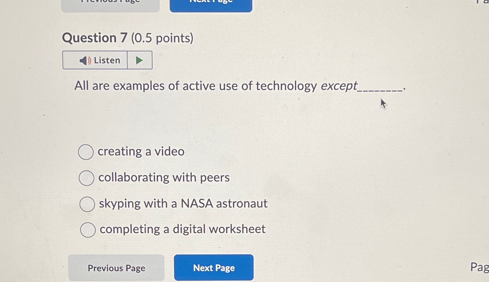 Solved Question 7 ( 0.5 ﻿points)All are examples of active | Chegg.com