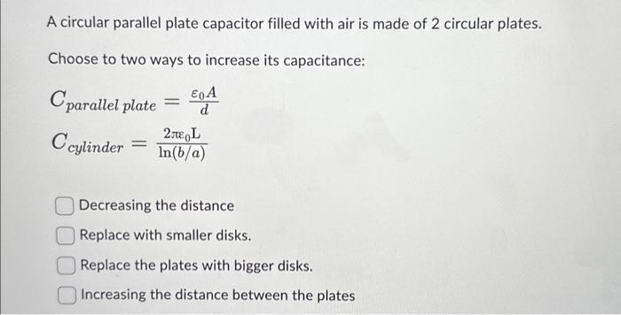 Solved A circular parallel plate capacitor filled with air | Chegg.com