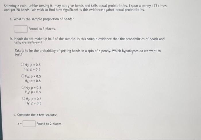Solved inning a coin, unlike tossing it, may not give heads | Chegg.com