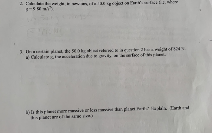 Solved 2. Calculate the weight, in newtons, of a 50.0 kg | Chegg.com