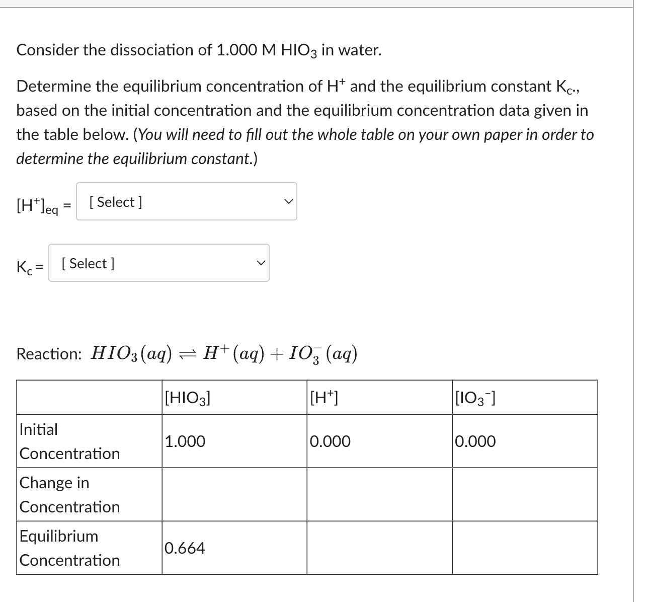 Solved Consider the dissociation of 1.000MHIO3 ﻿in | Chegg.com