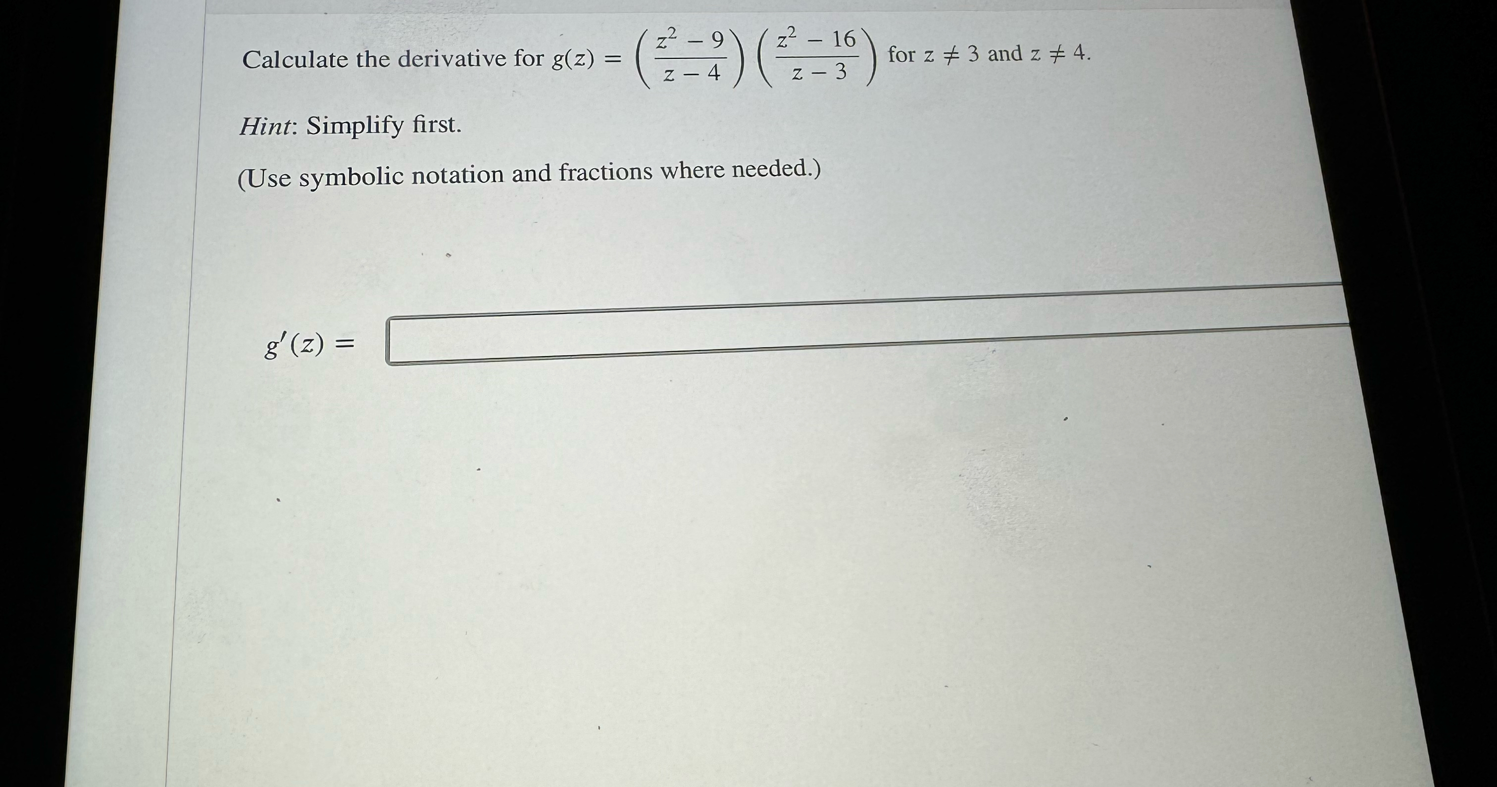 Solved Calculate the derivative for g(z)=(z2-9z-4)(z2-16z-3) | Chegg.com