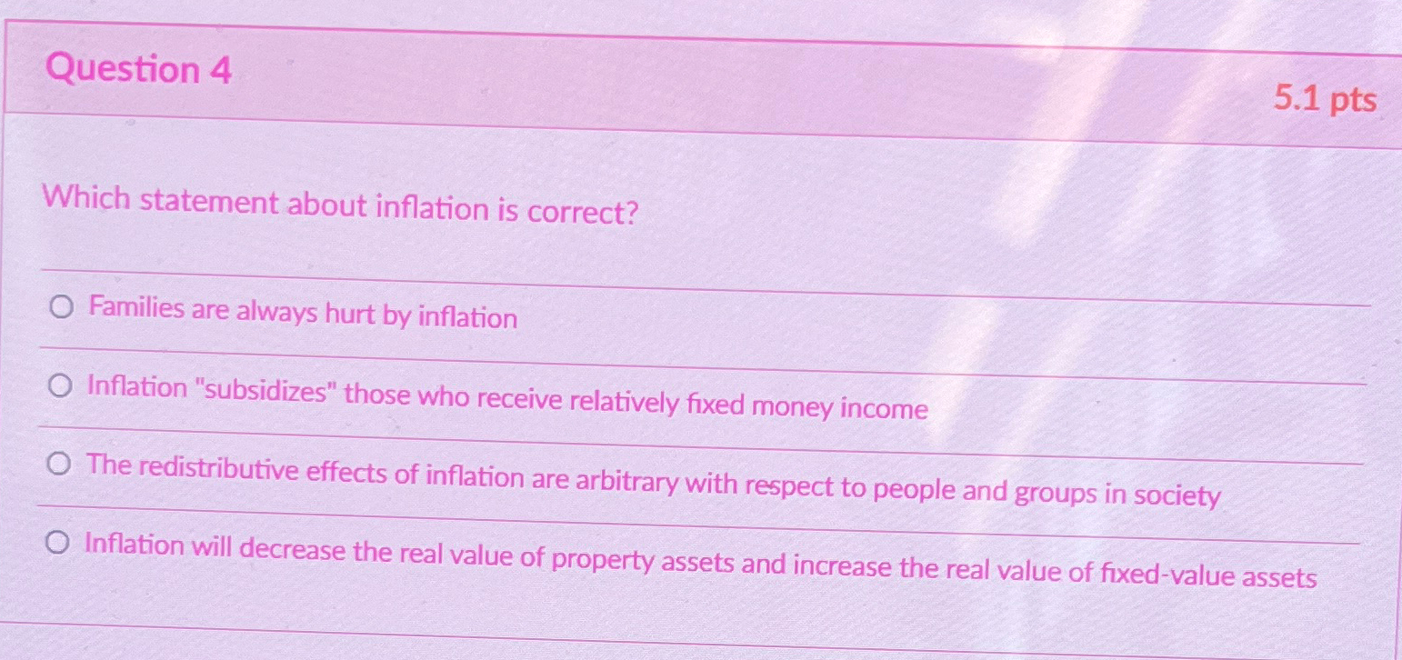 Solved Question 45.1ptsWhich statement about inflation is | Chegg.com