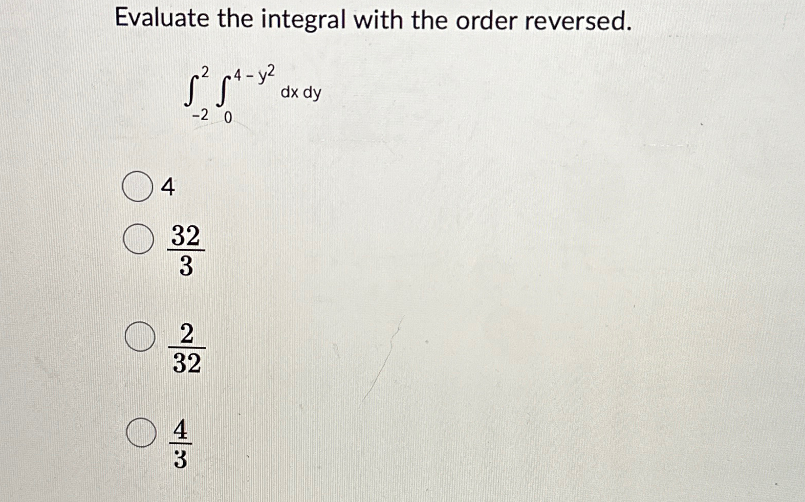 Solved Evaluate the integral with the order | Chegg.com