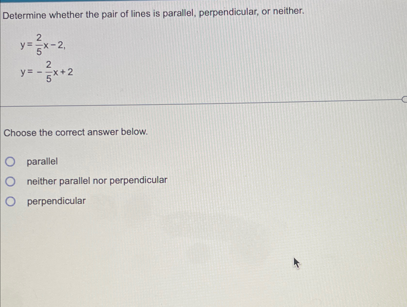 Solved Determine whether the pair of lines is parallel, | Chegg.com