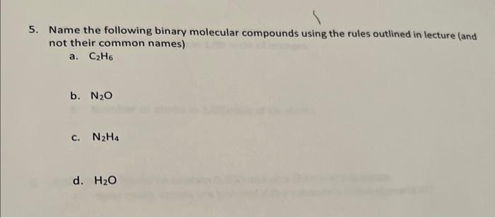 5. Name the following binary molecular compounds | Chegg.com