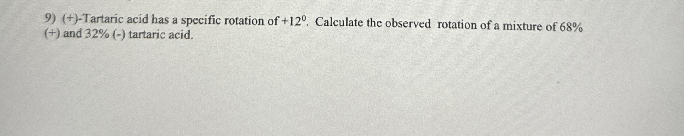 Solved (+)-Tartaric acid has a specific rotation of +12\deg | Chegg.com
