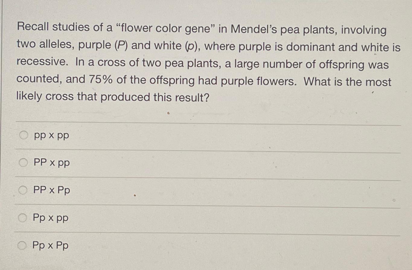 Solved Recall studies of a "flower color gene" in Mendel's | Chegg.com