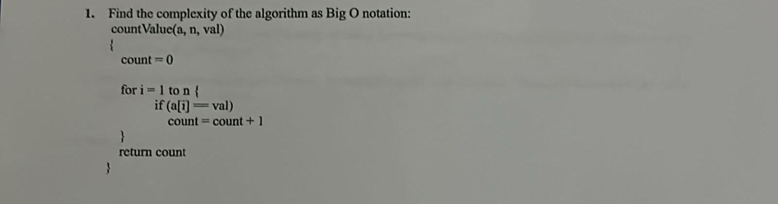 Solved Find the complexity of the algorithm as Big O | Chegg.com