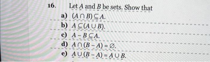 16. Let \( A \) and \( B \) be sets. Show that a) \( | Chegg.com