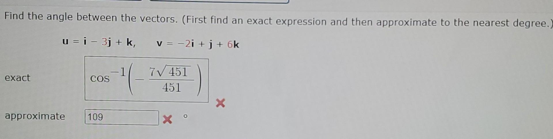 Solved Find the angle between the vectors. (First find an | Chegg.com