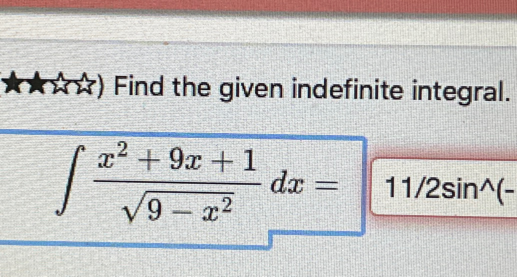 Solved Find the given indefinite integral.∫﻿﻿x2+9x+19-x22dx= | Chegg.com