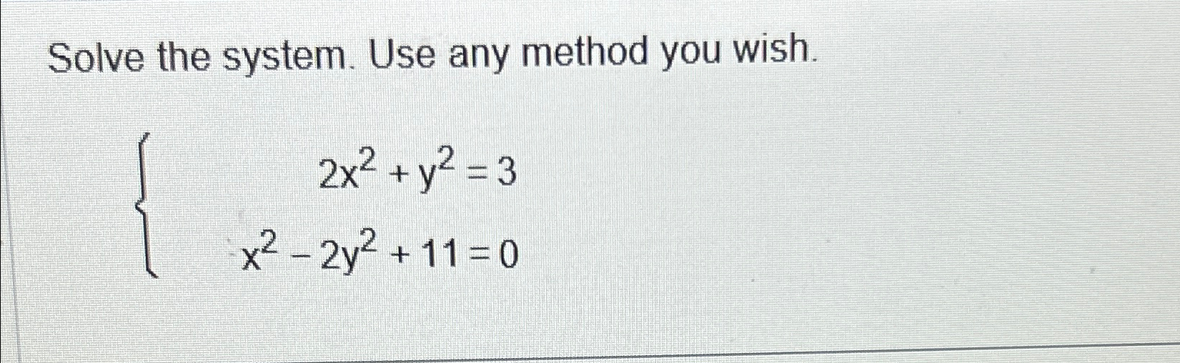 Solved Solve the system. Use any method you | Chegg.com