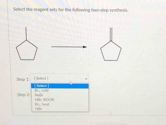 Solved Select the reagent sets for the following two-step | Chegg.com Solved Select the reagent sets for the following two-step | Chegg.com