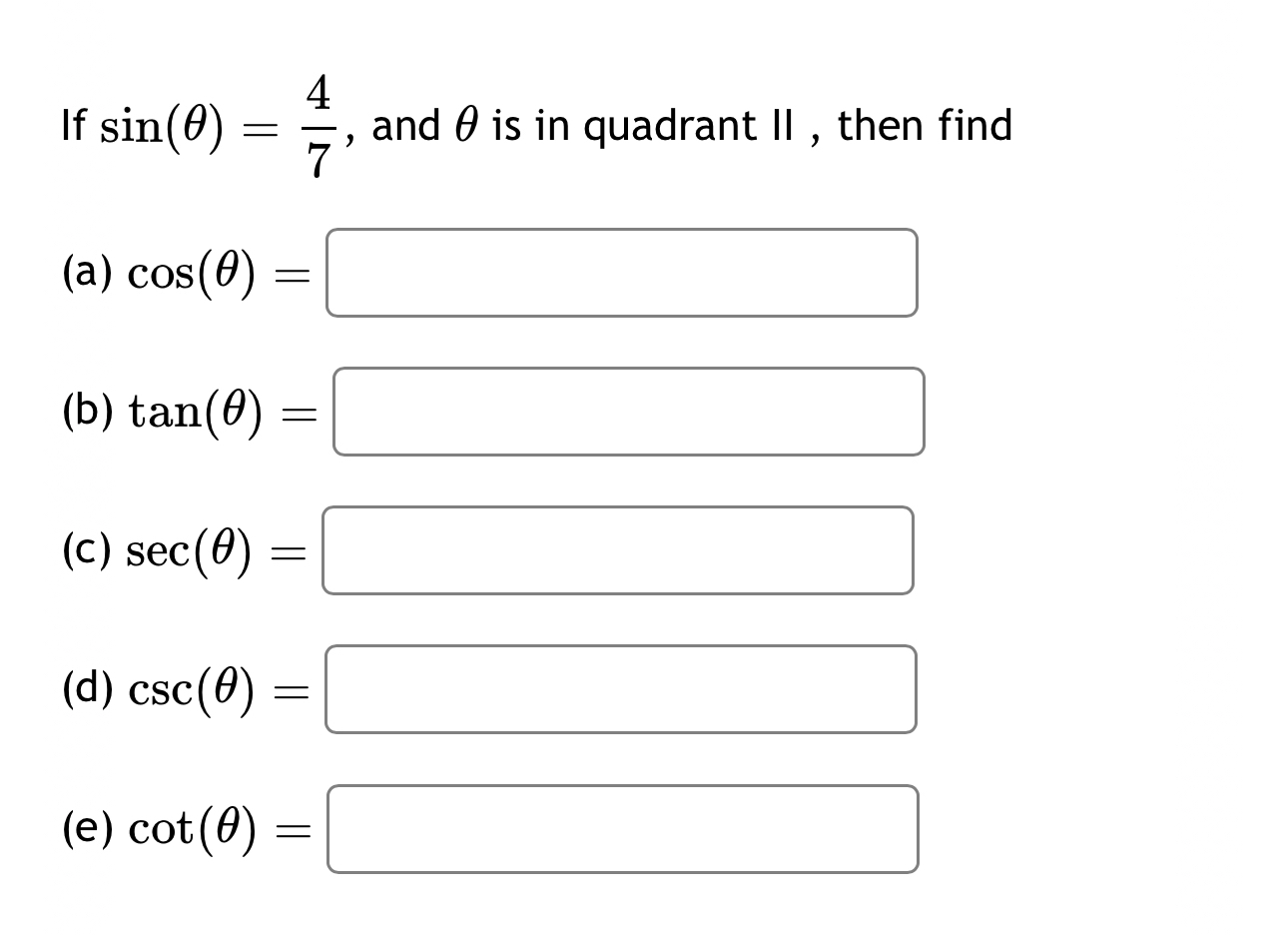 Solved If sin(θ)=47, ﻿and θ ﻿is in quadrant II, ﻿then | Chegg.com