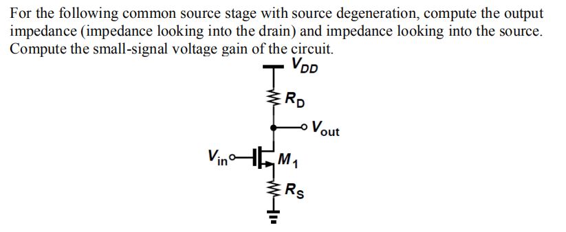 Solved For the following common source stage with source | Chegg.com