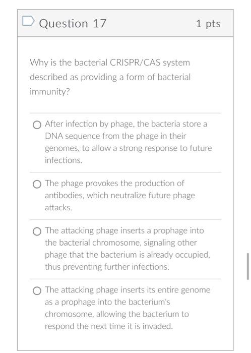Solved Question 17 1 pts Why is the bacterial CRISPR/CAS | Chegg.com