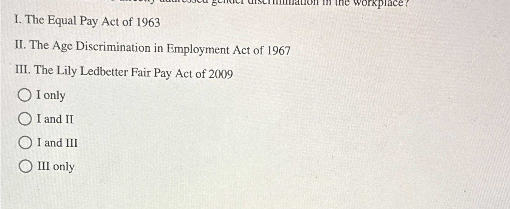 Solved I. The Equal Pay Act of 1963II. ﻿The Age | Chegg.com