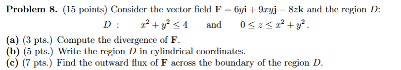 Solved Problem 8. (15 ﻿points) ﻿Consider the vector field | Chegg.com