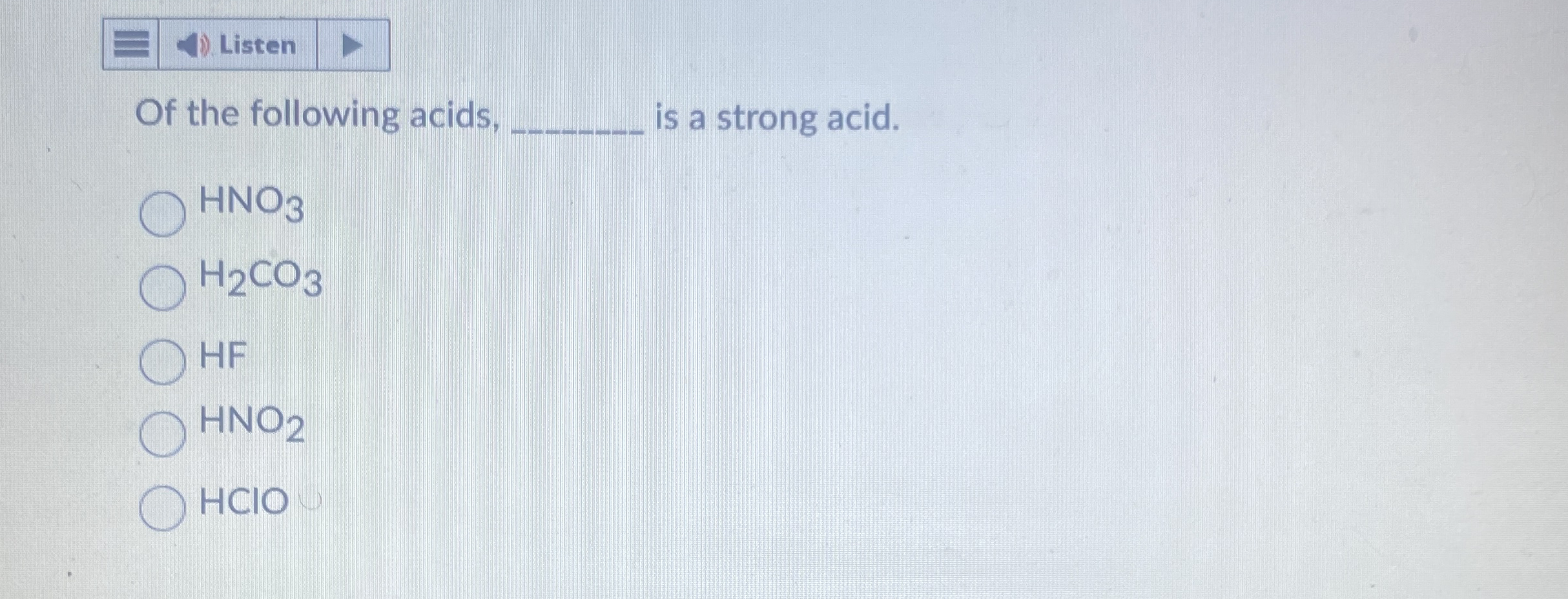 Solved ListenOf the following acids, ﻿is a strong | Chegg.com