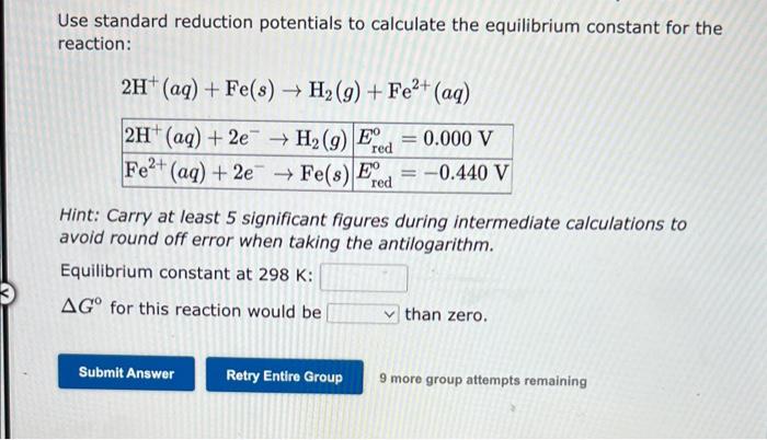 Solved Use standard reduction potentials to calculate the | Chegg.com