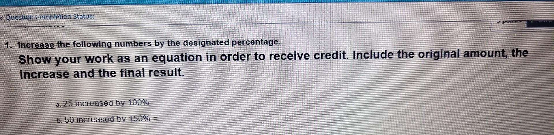 Solved 1. Increase the following numbers by the designated | Chegg.com