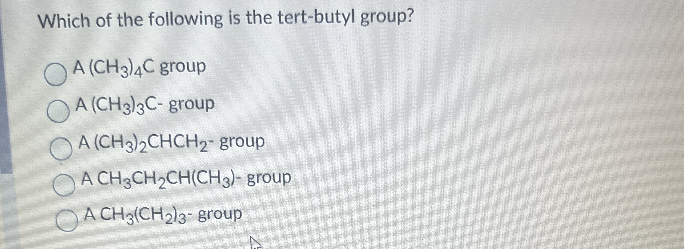 Solved Which of the following is the tert-butyl | Chegg.com